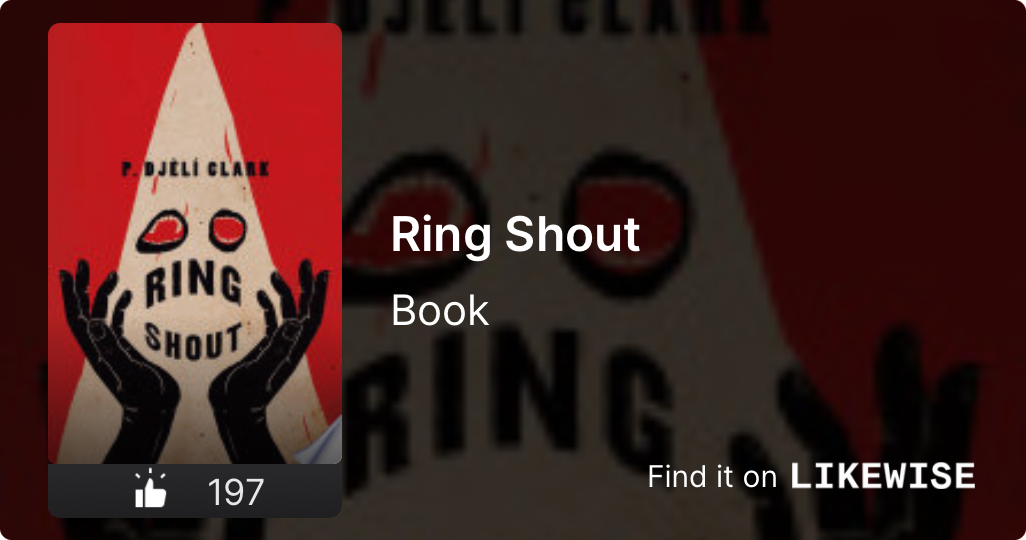 Ring Shout (2020) by P. Djèlí Clark | Likewise, Inc.