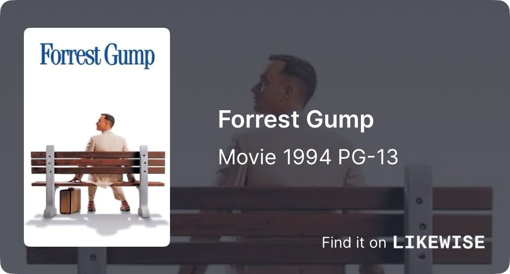 Forrest Gump (1994) Movie Info & Trailers | Likewise, Inc.