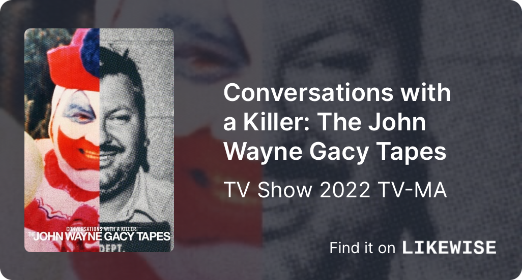 Conversations With A Killer: The John Wayne Gacy Tapes | Likewise TV