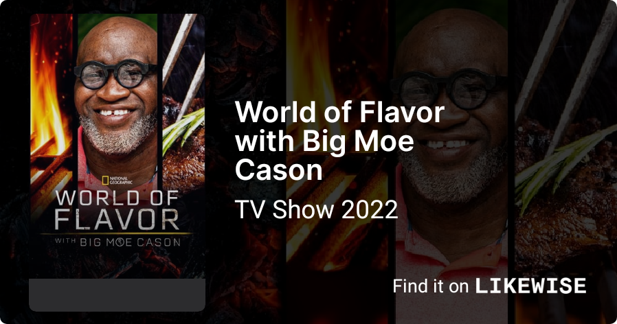 World Of Flavor With Big Moe Cason Likewise Tv