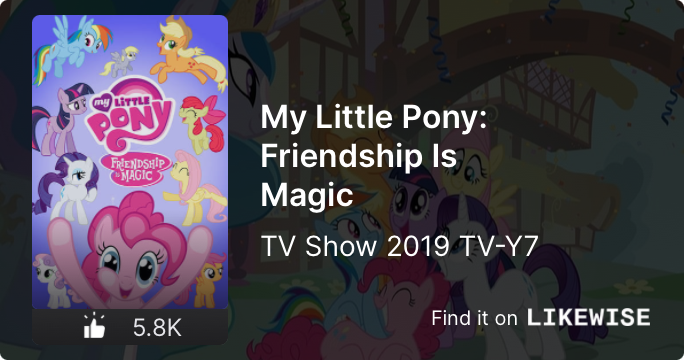 My Little Pony: Friendship Is Magic | Likewise TV