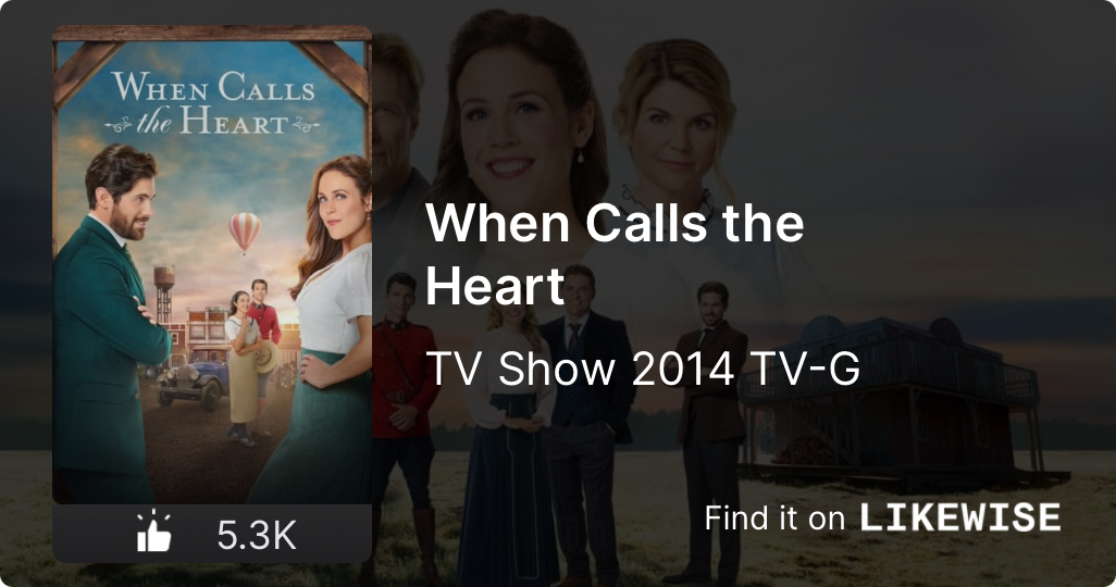 When Calls The Heart | Likewise TV