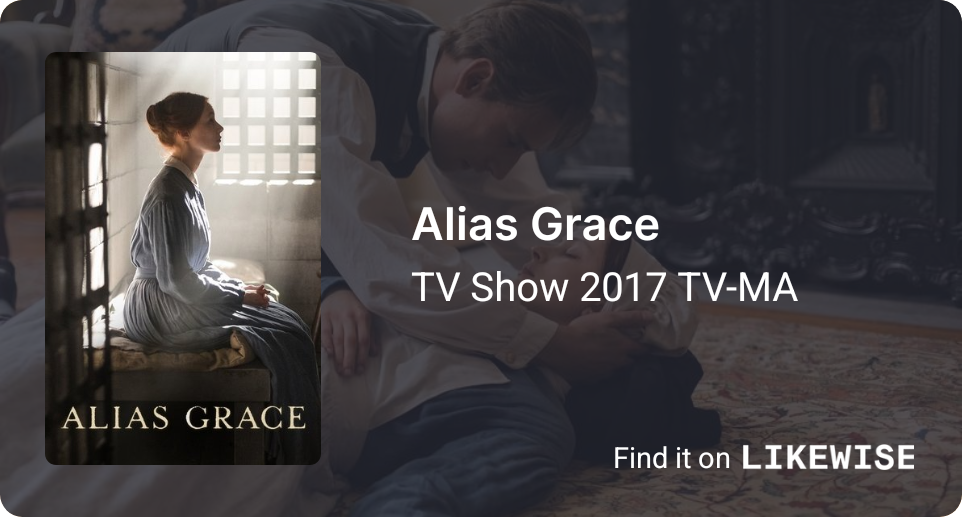 Alias Grace | Likewise TV