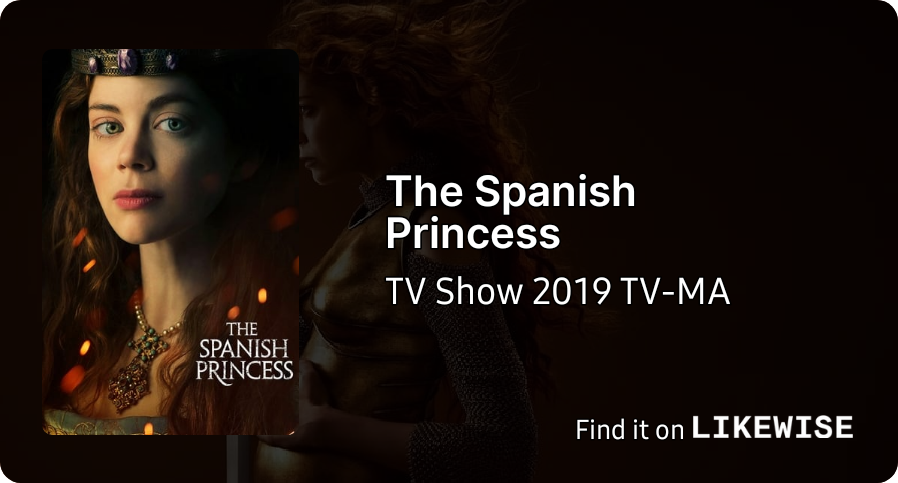 The Spanish Princess | Likewise TV