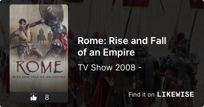 Rome: Rise And Fall Of An Empire | Likewise TV