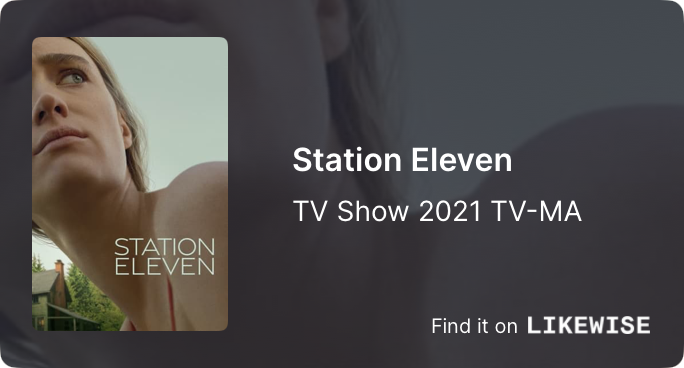 Station Eleven | Likewise TV