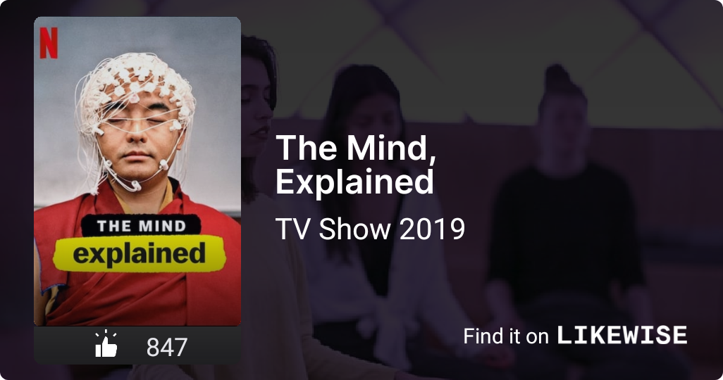 The Mind, Explained (2019) Show Info & Trailers | Likewise, Inc.